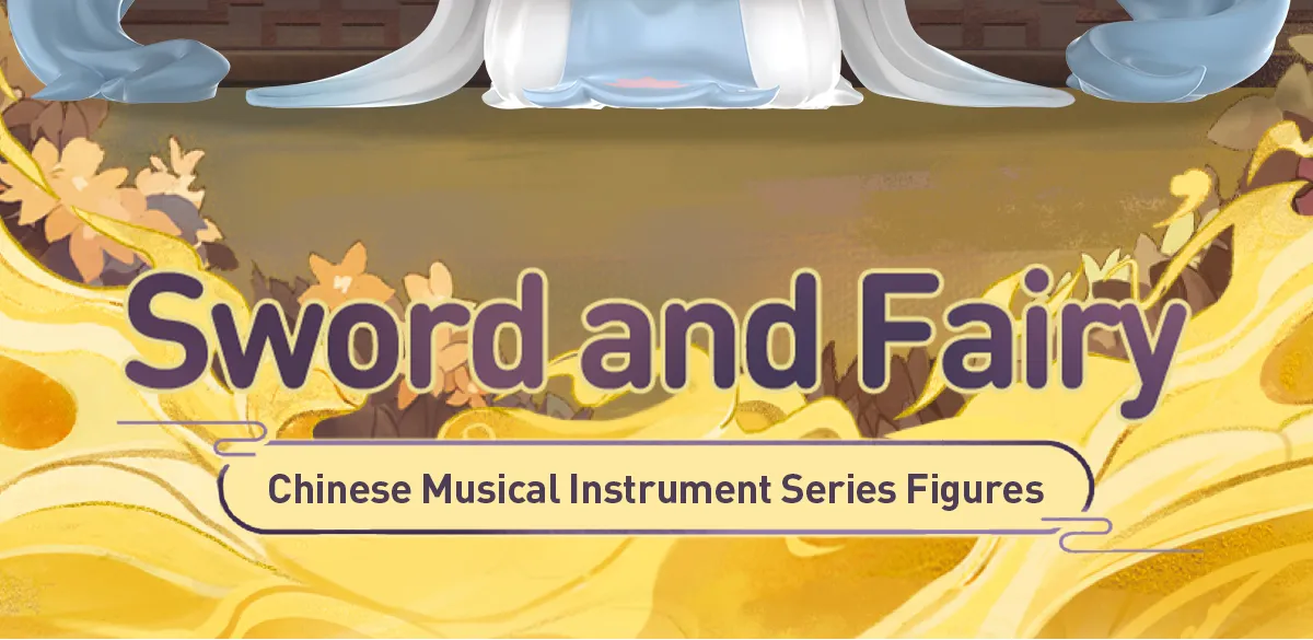 Sword and Fairy Chinese Musical Instrument Series Figures - POP MART ...