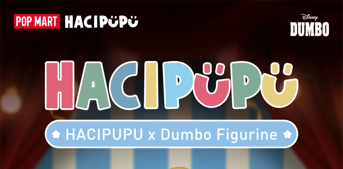 HACIPUPU × Dumbo Figurine - POP MART (Malaysia)