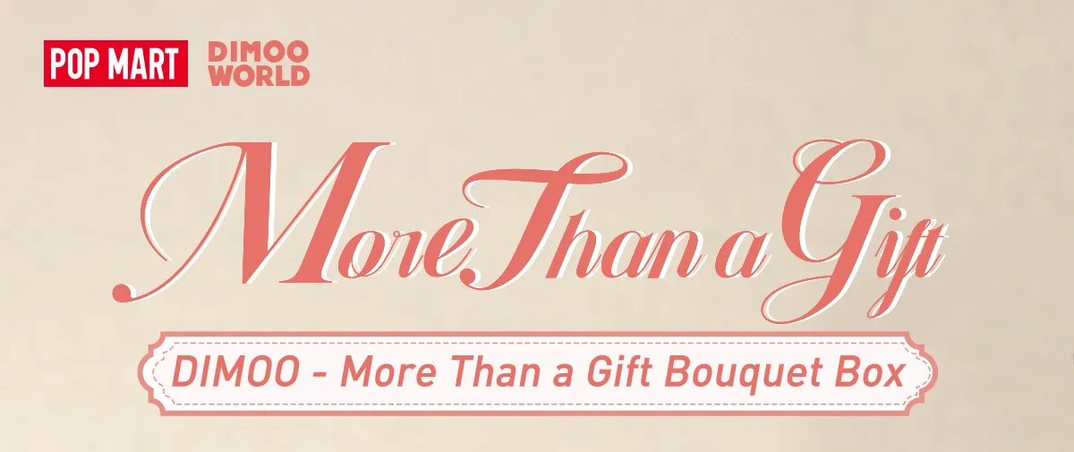 DIMOO - More Than a Gift Bouquet Box - POP MART (Philippines)