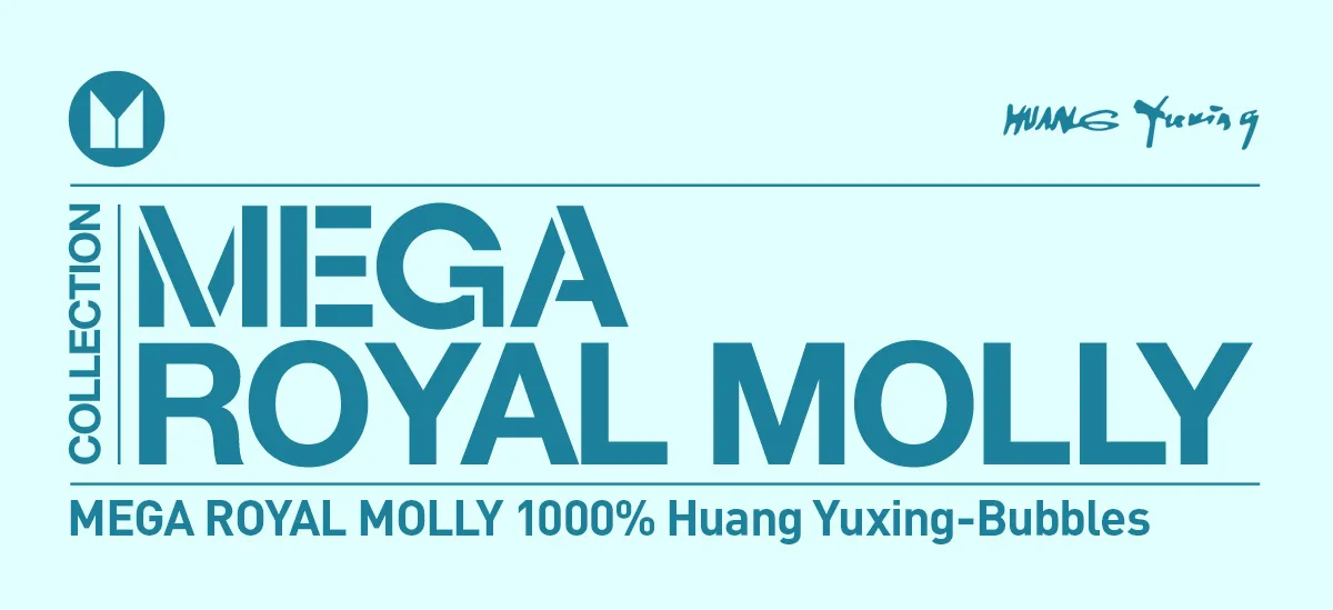 MEGA ROYAL MOLLY 1000% Huang Yuxing-Bubbles - POP MART (Singapore)