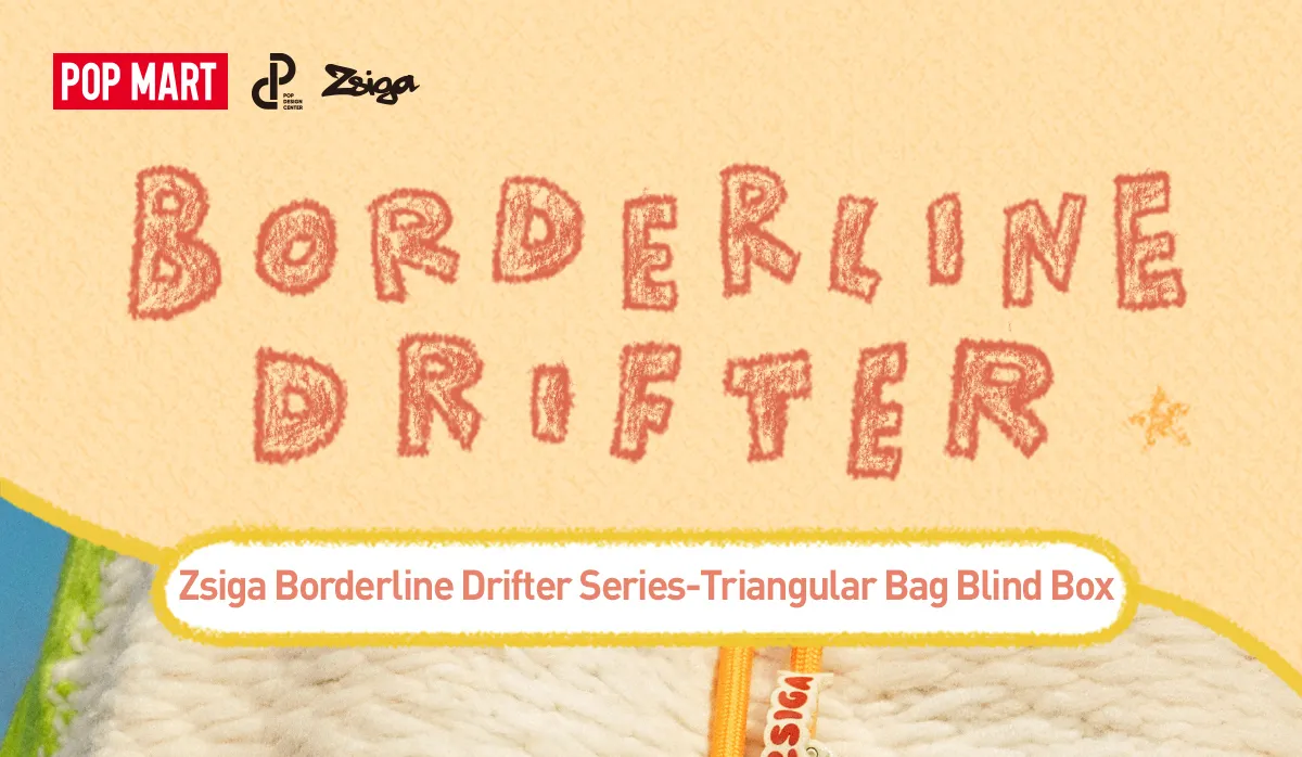 Zsiga Borderline Drifter Series-Triangular Bag Blind Box - POP MART ...