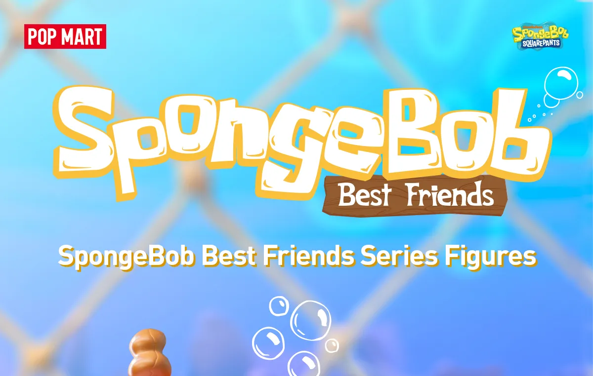 SpongeBob Best Friends Series Figures - POP MART (Thailand)