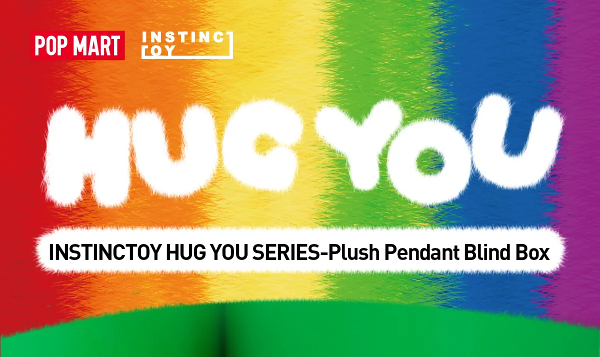 POP NOW:INSTINCTOY HUG YOU SERIES-Plush Pendant Blind Box - POP MART ...